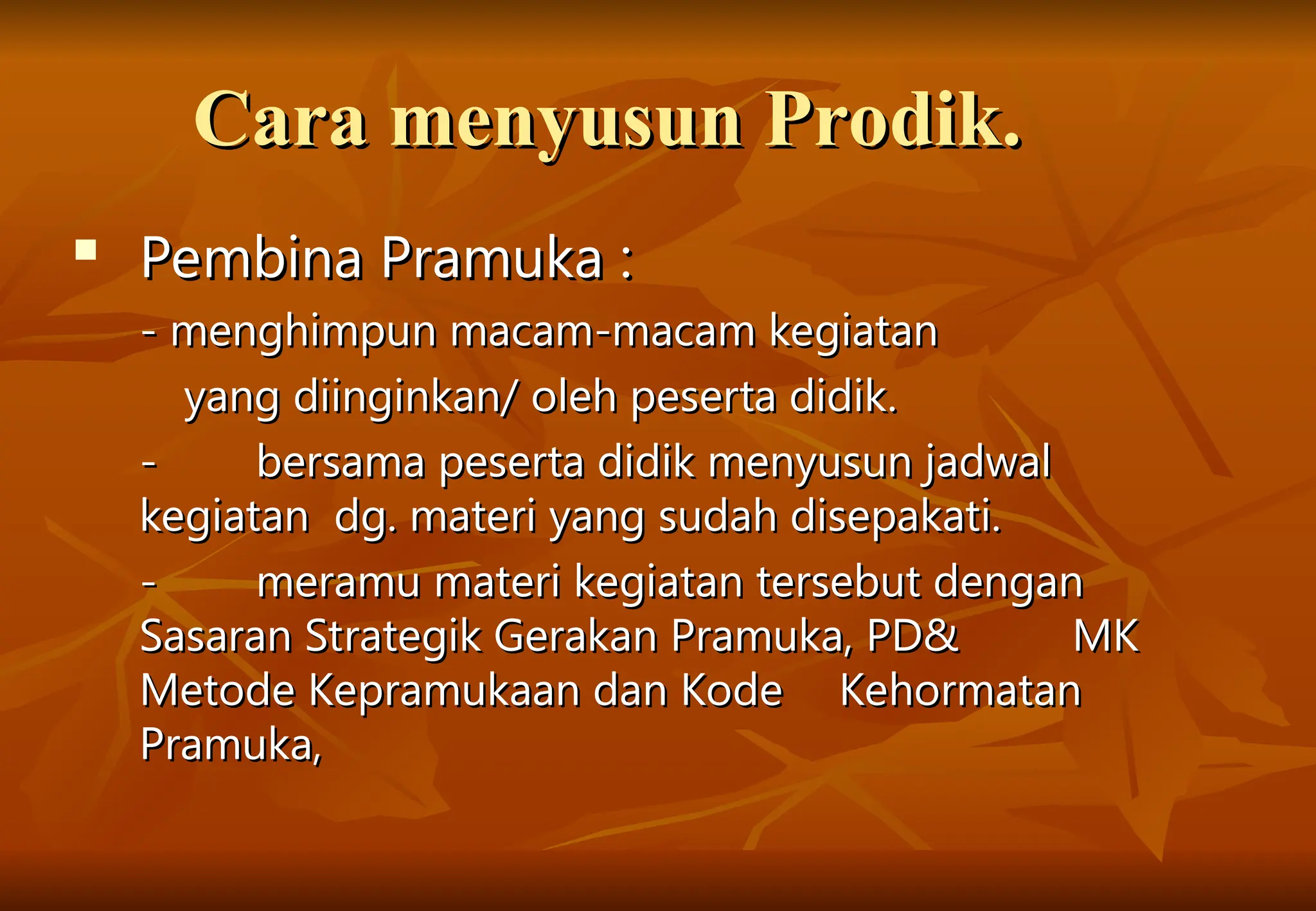 3.1. PROGRAM PESERTA DIDIK GERAKAN PRAMUKA.ppt
