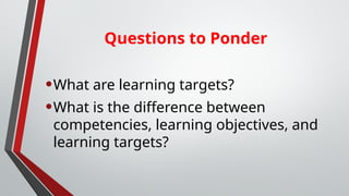 Learning Targets_For Education and Reviews | PPTX
