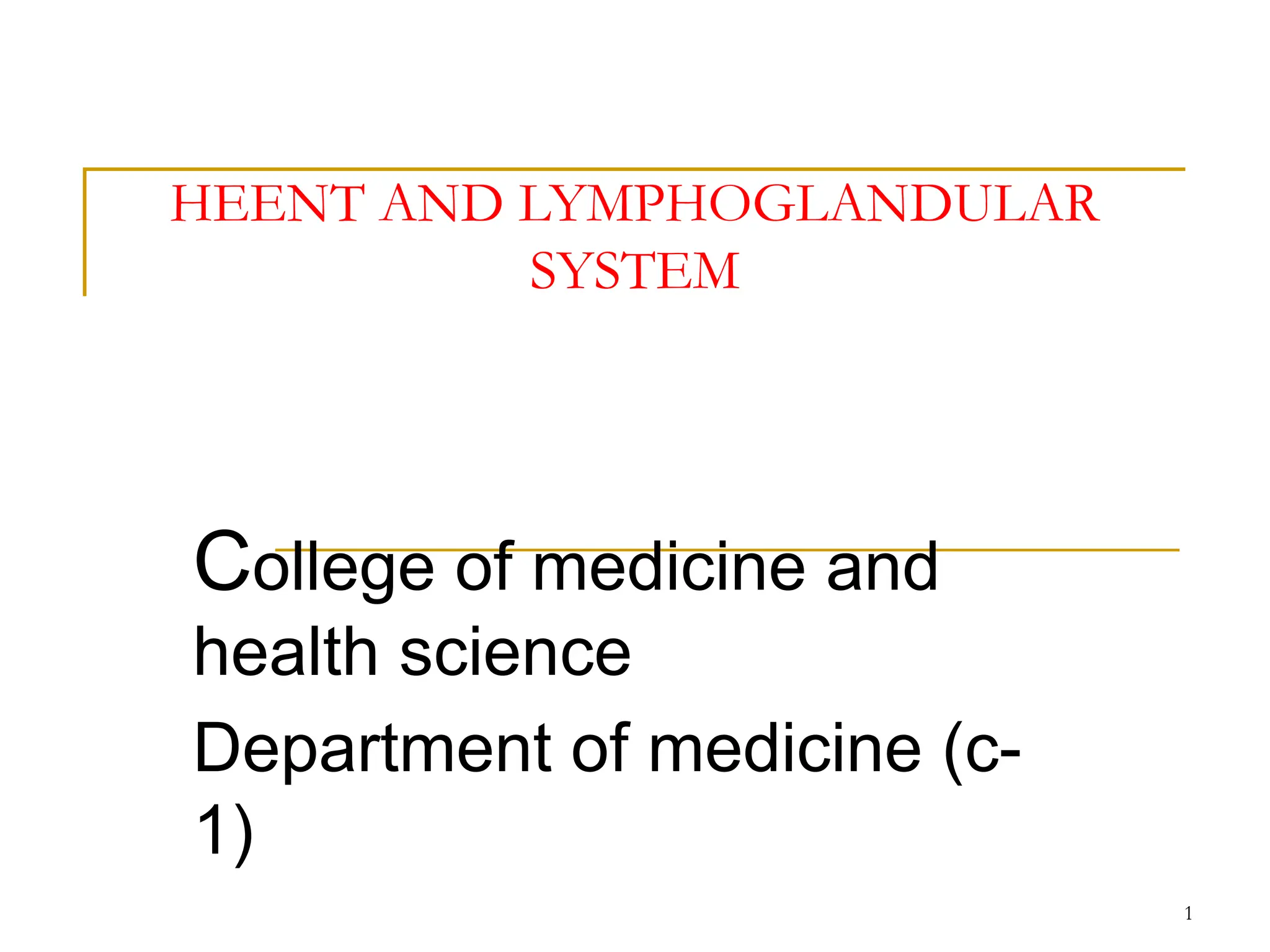 HEENT AND LYMPHOGLANDULAR SYSTEM physical examination and history | PPTX
