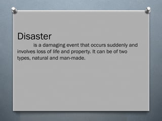 Disasters and Its Effects and some of examples of disasters.pptx