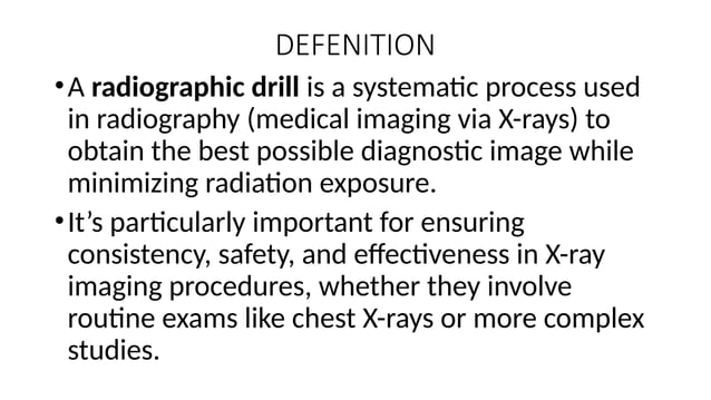 3.RADIOGRAPHIC DRILL. based on radiographic technique pptx | PPTX