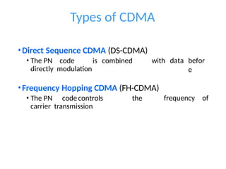 frequency division, code division ,time division multiple access ...