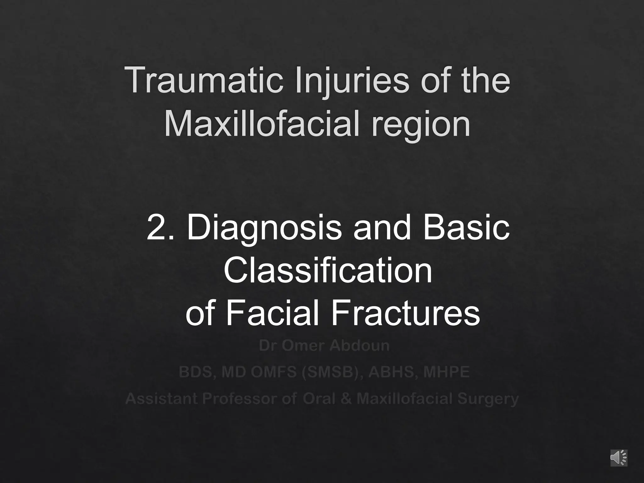 3. Classification of Maxillofacial Trauma 5th year.pptx