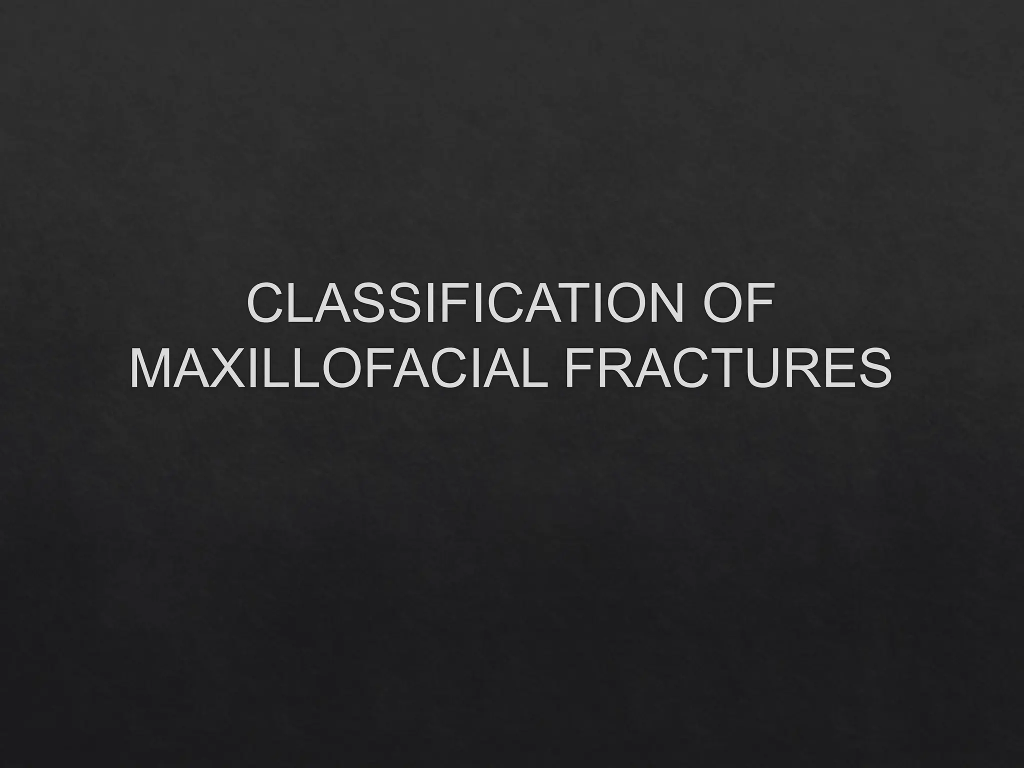 3. Classification of Maxillofacial Trauma 5th year.pptx