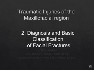 3. Classification of Maxillofacial Trauma 5th year.pptx