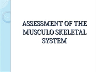 Musculoskeletal System diagnosis/examination | PPT