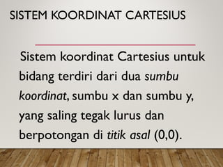 3. Sistem Koordinat Cartesius dan Grafik Persamaan (2).ppt