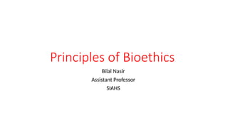 3. Principles of Bioethcs.pptx...health and medicine | PPTX