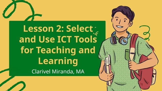 Lesson 2: Select and Use ICT Tools for Teaching and Learning | PPTX