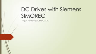 3. DC Drives at Siemens SIMOREG for electrical engineering | PPTX