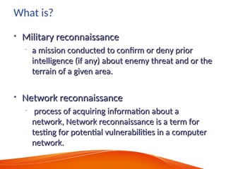Types of NETWORK RECONNAISSANCE with its Cases.ppt