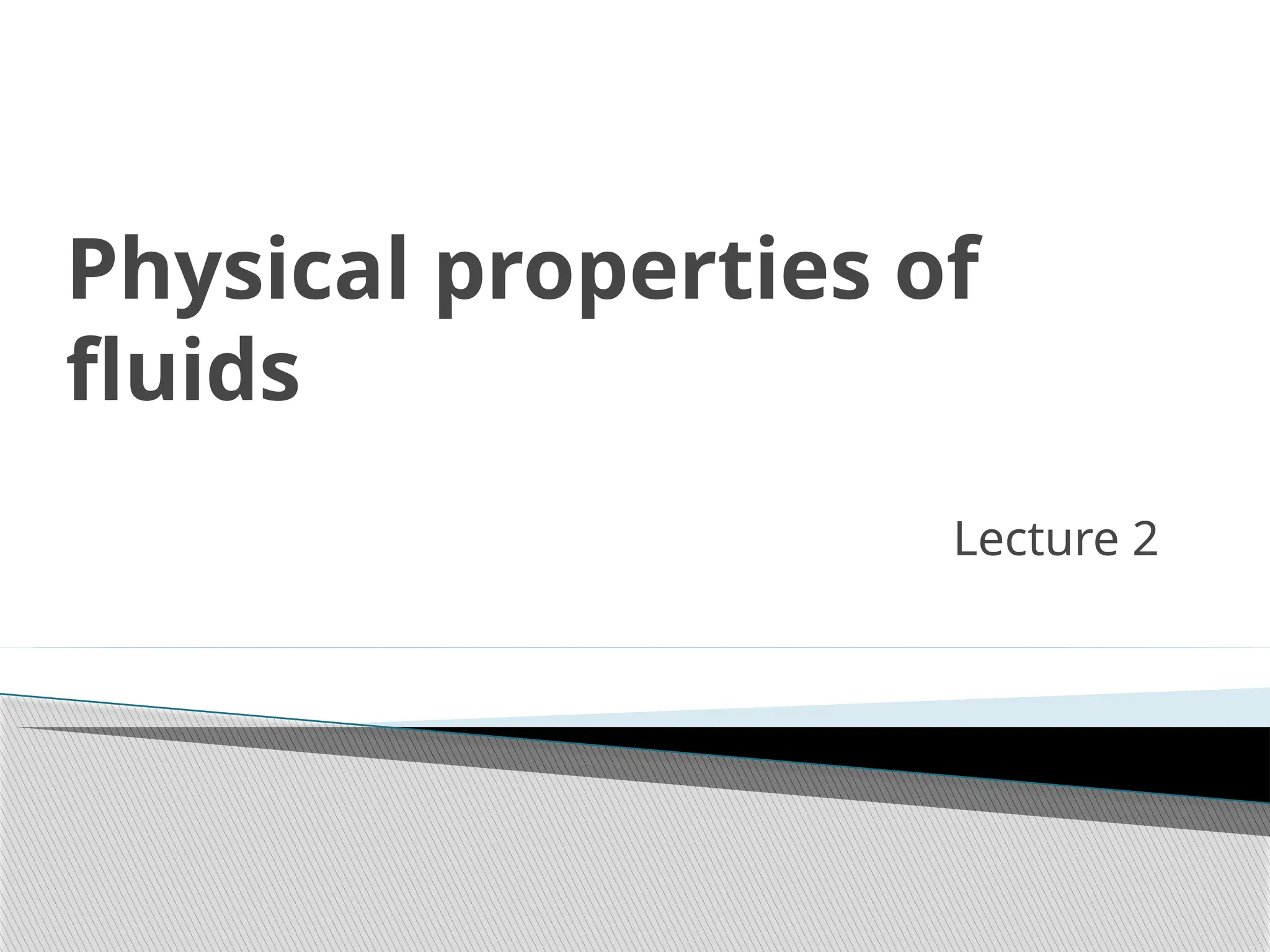 3. Physical properties of fluids.pptx yd | PPT