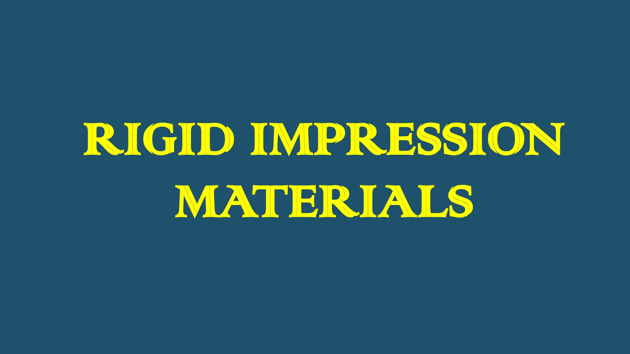 3.Rigid impression materials in prostho.pptx