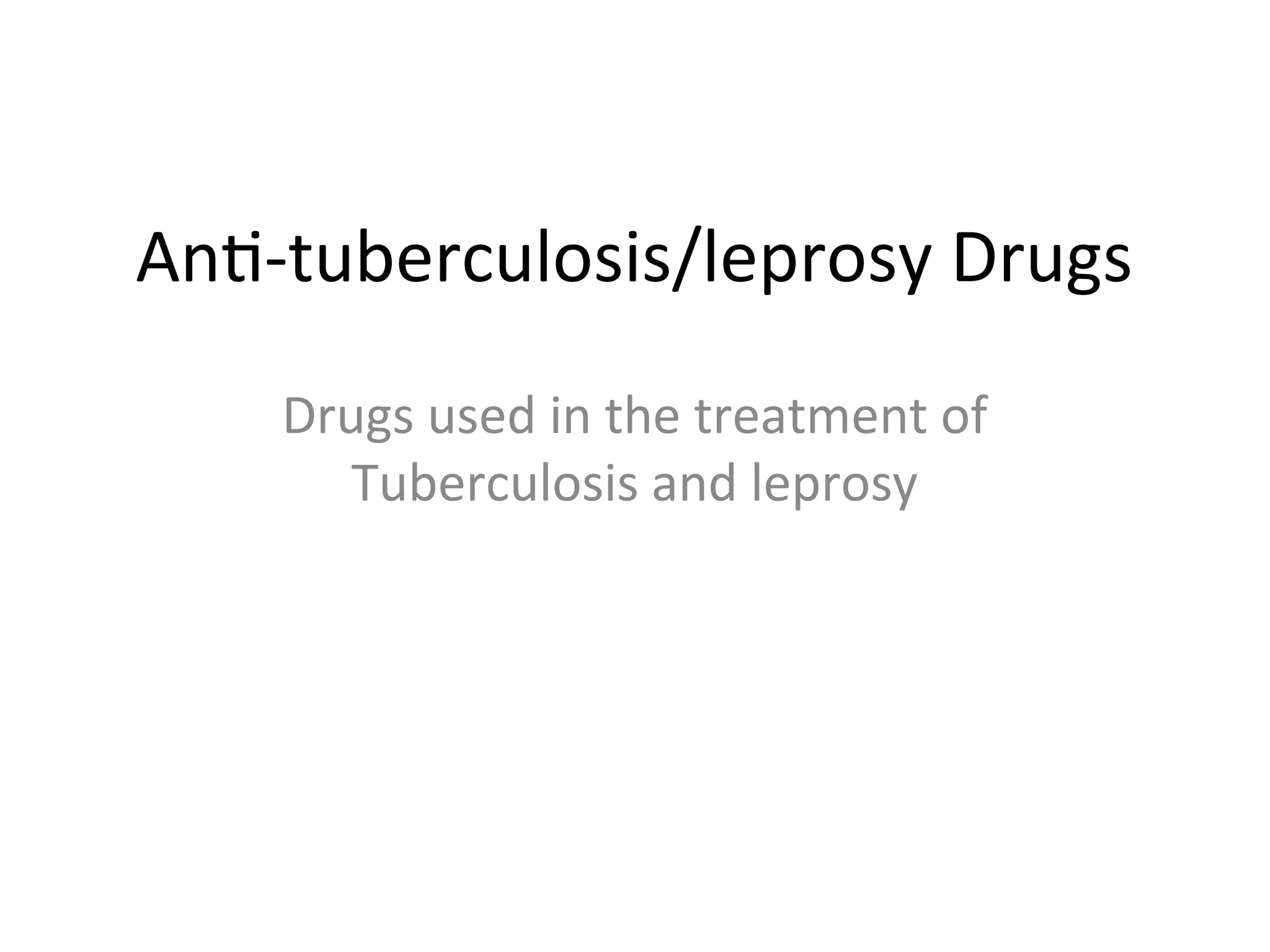3. Anti-Tuberculosis Drugs, mechanism of action and side effectsppt | PPT