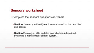 3.2 - Part 6 Sensors.for IG CS students to learn | PPT