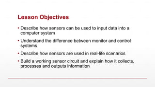 3.2 - Part 6 Sensors.for IG CS students to learn | PPT