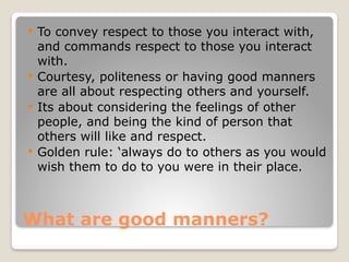 What really is-What-are-good-manners.pptx