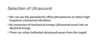 3. PIEZOELECTRIC EFFECT IN ULTRASOUND.pptx