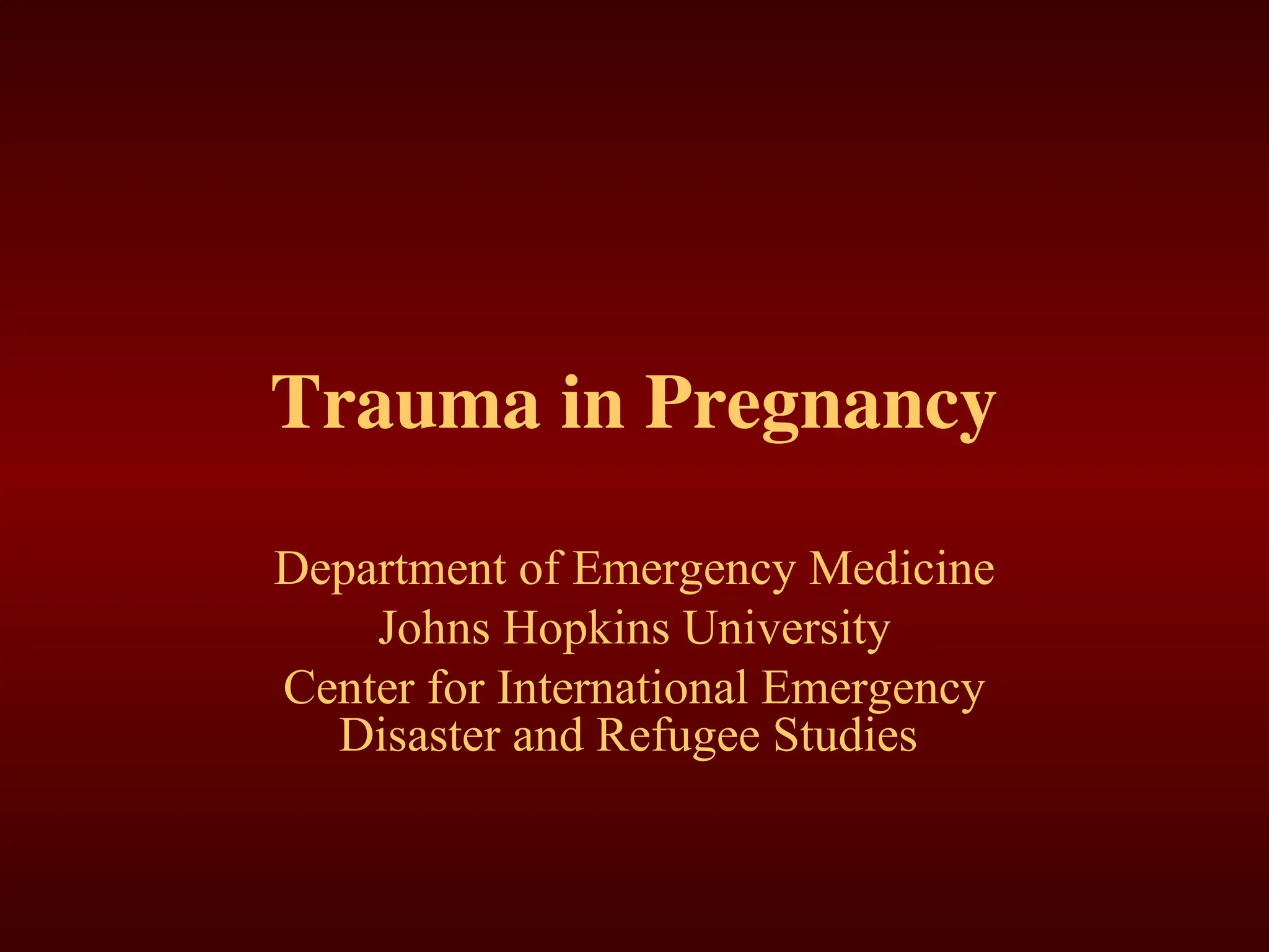 3.14 Trauma in Pregnancy .ppt- 1hr Lecture | PPT