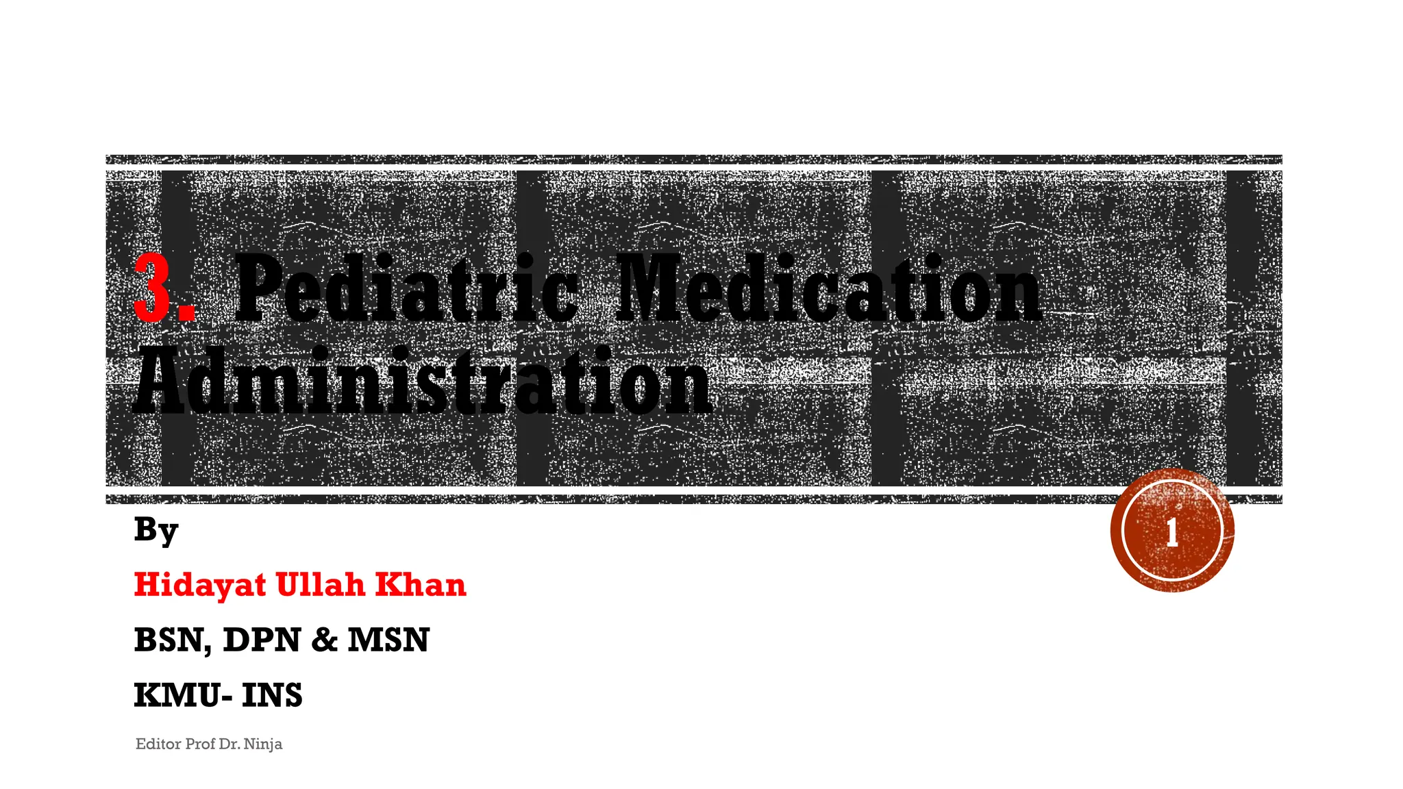 3. Pediatric Medication Administration.pptx