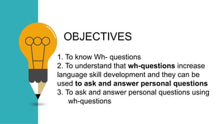 3.-Wh-Questions.pptx how to ask and answer | PPTX