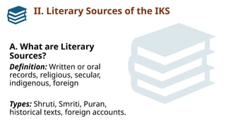 Sources of Indian Knowledge System: Archaeological and Literary | PPTX
