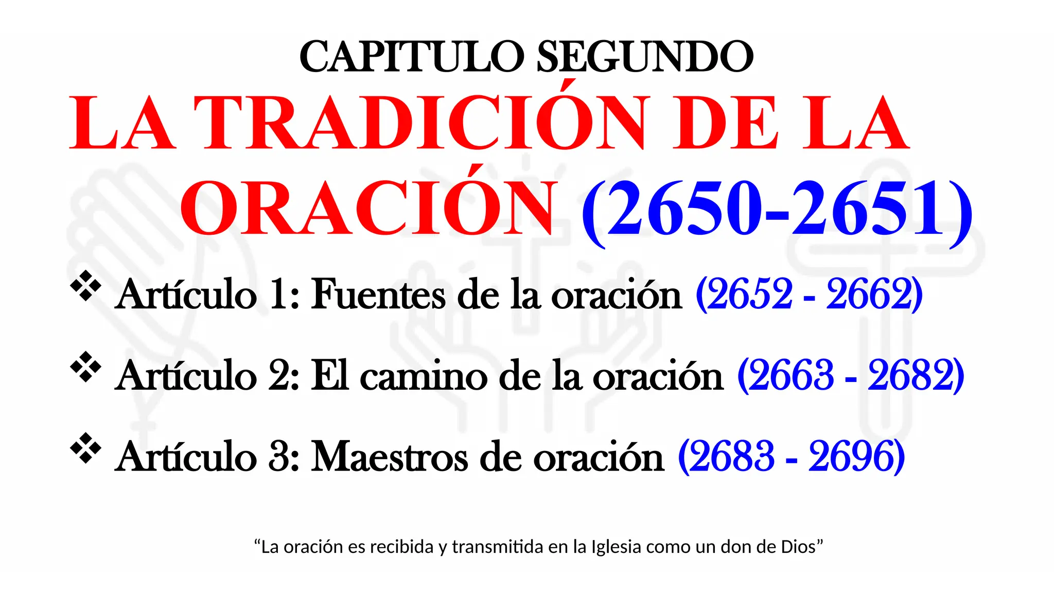 3.- LA TRADICIÓN DE LA ORACIÓN catecismo | PPTX