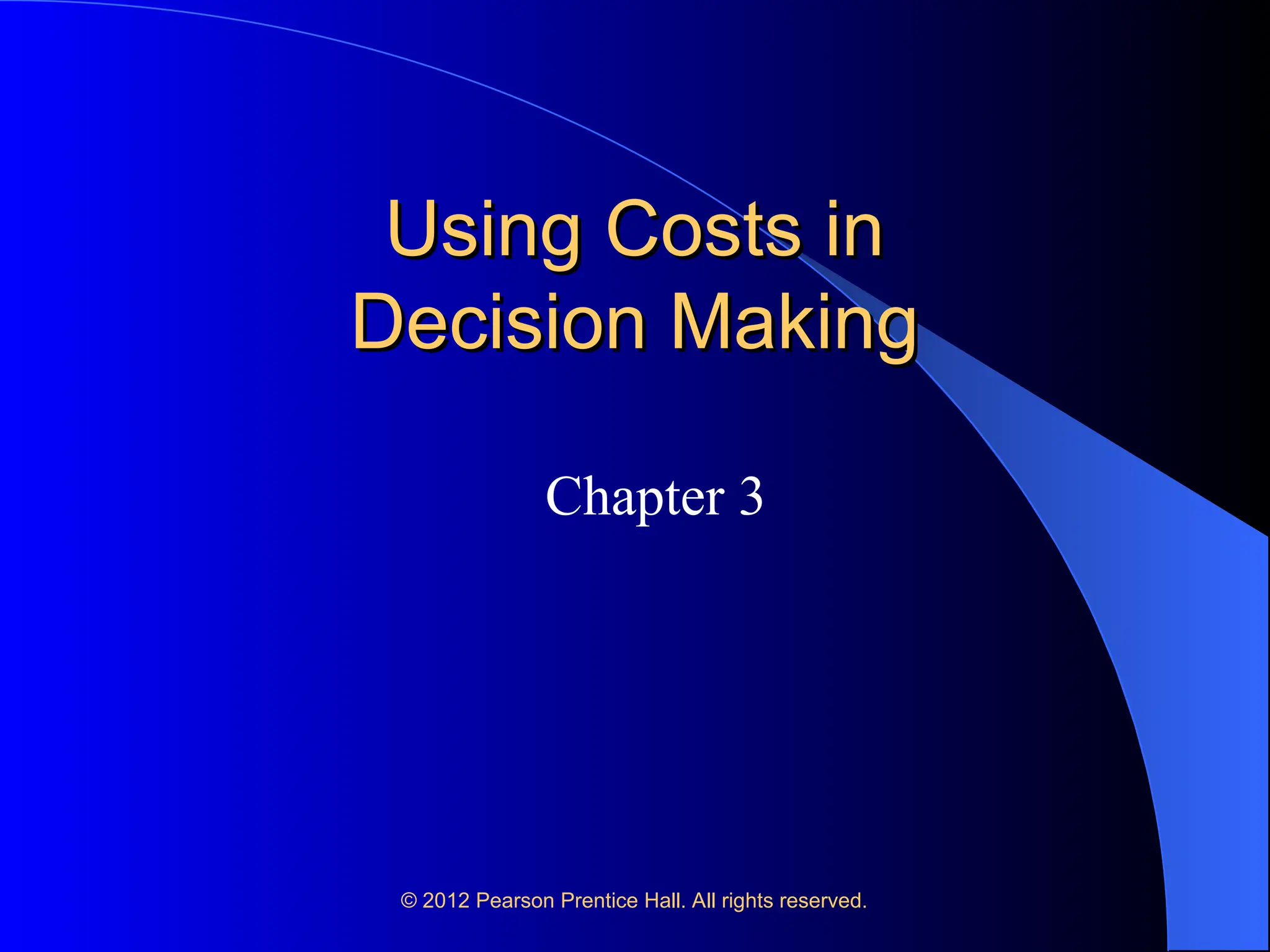 3. Using costs in decision-making process.ppt