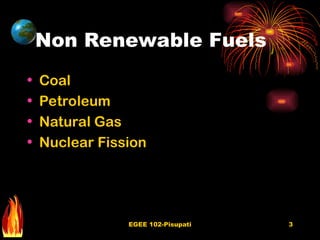 Non Renewable Fuels coal, coke, charcoal, etc. Liquid fuels: petrol ...
