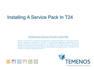 3. ADM3.Installing A Service Pack In T24-R8.01.ppt