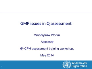 GMP Aspects in Pharma with QA Assessment.ppt