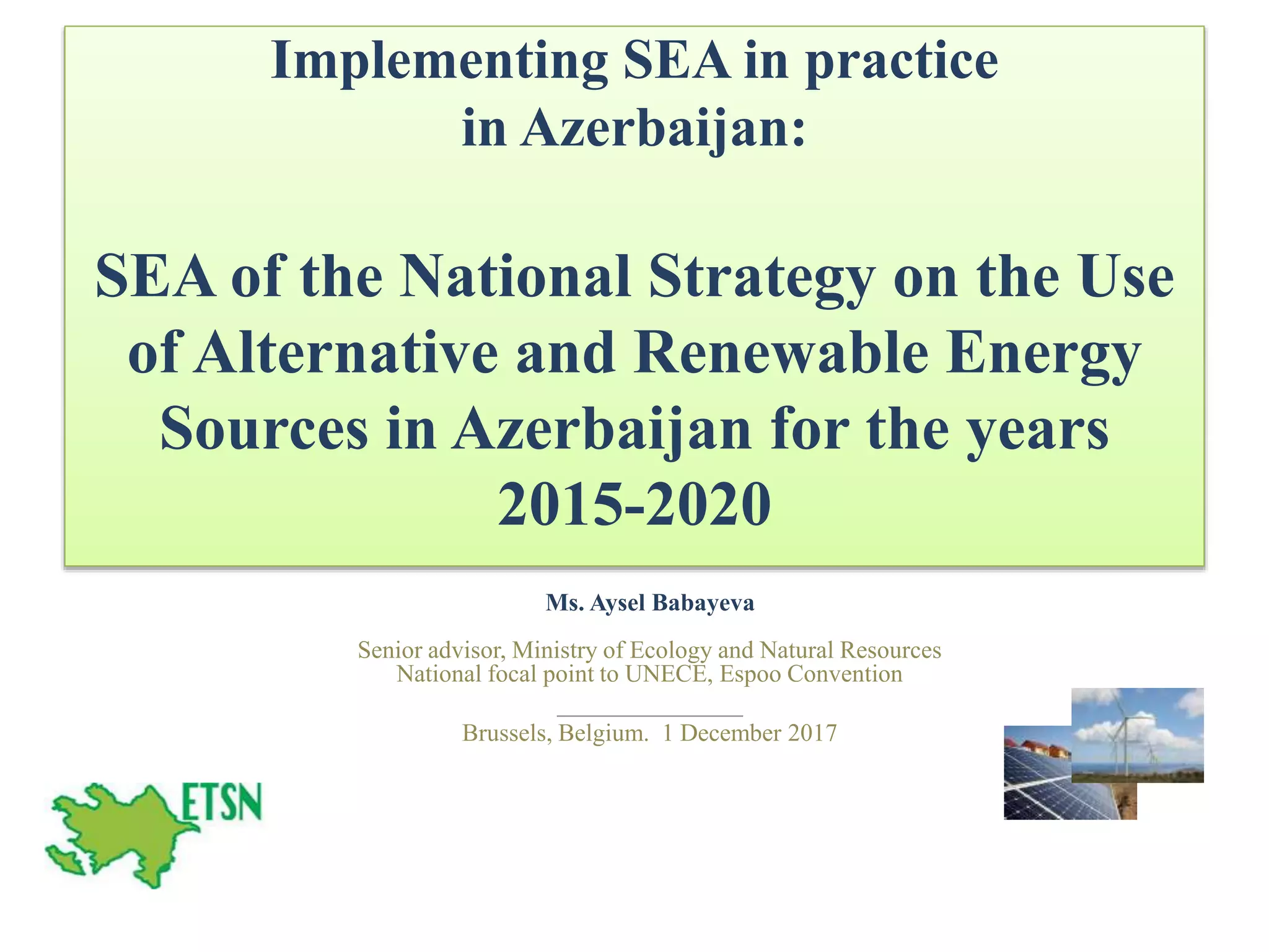 Session 3 - Implementing SEA practice in Azerbaijan by Aysel Babayeva | PPT