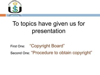 3 2 low presentation on Copyright Board & Procedure to obtain copyright ...