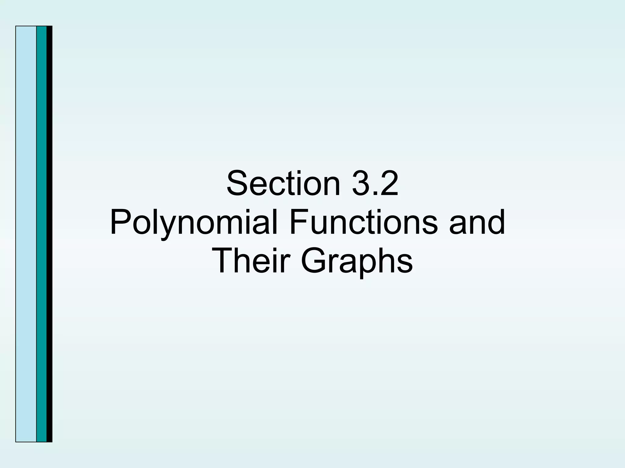 3 2 Polynomial Functions And Their Graphs | PPT