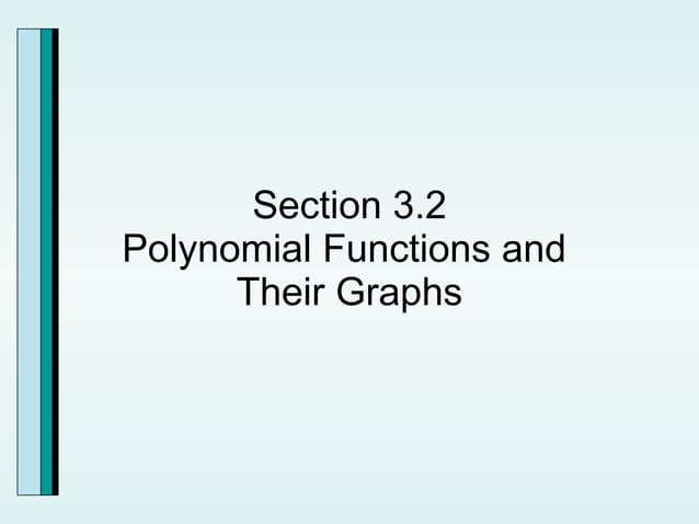 3 2 Polynomial Functions And Their Graphs | PPT