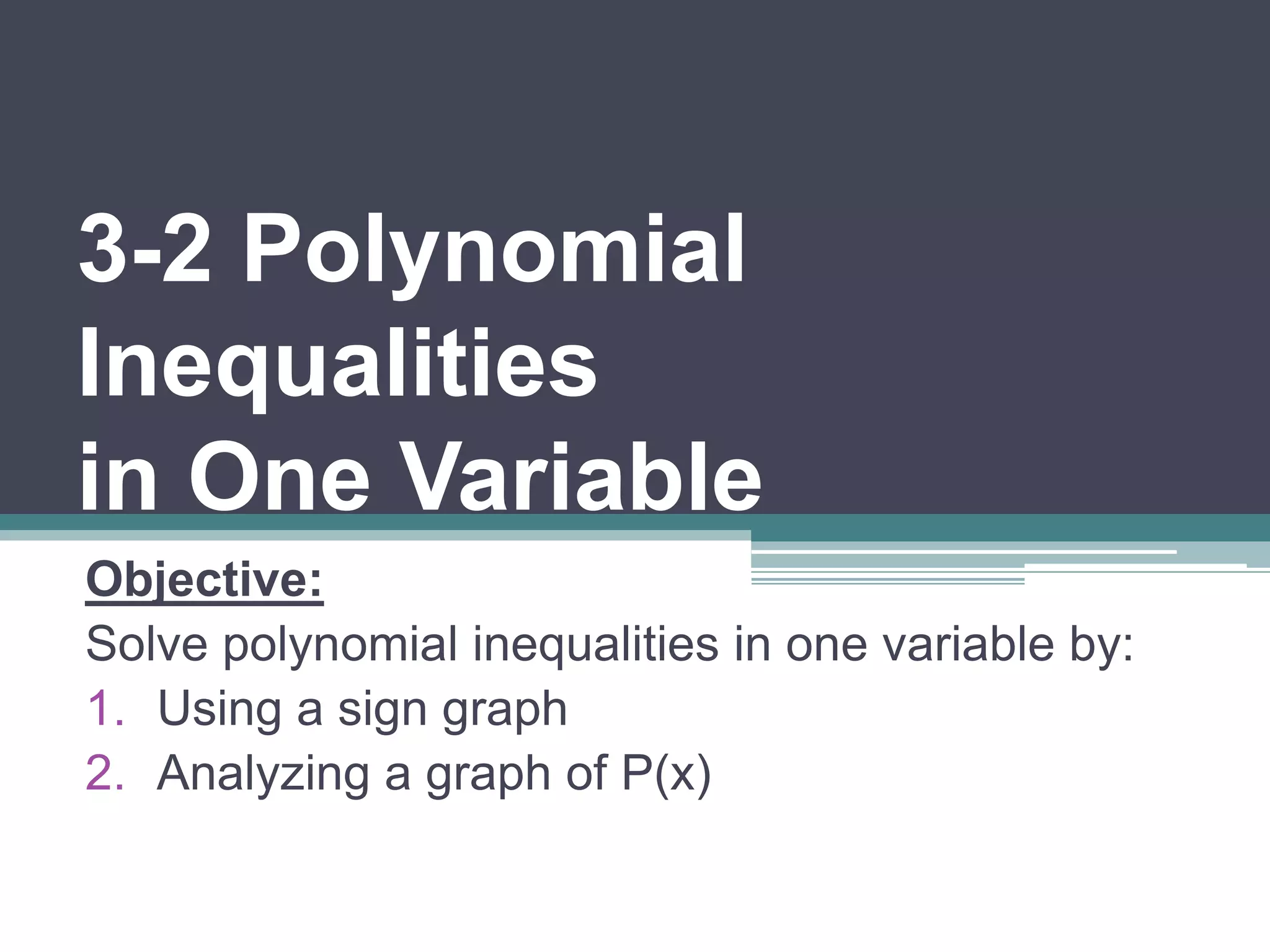 3 2 polynomial inequalities | PPTX