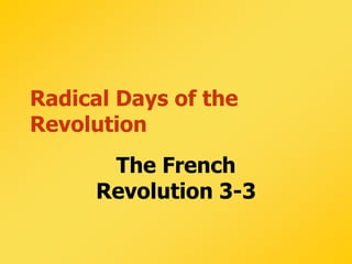 3-3 Radical Days of the Revolution.ppt | Politics