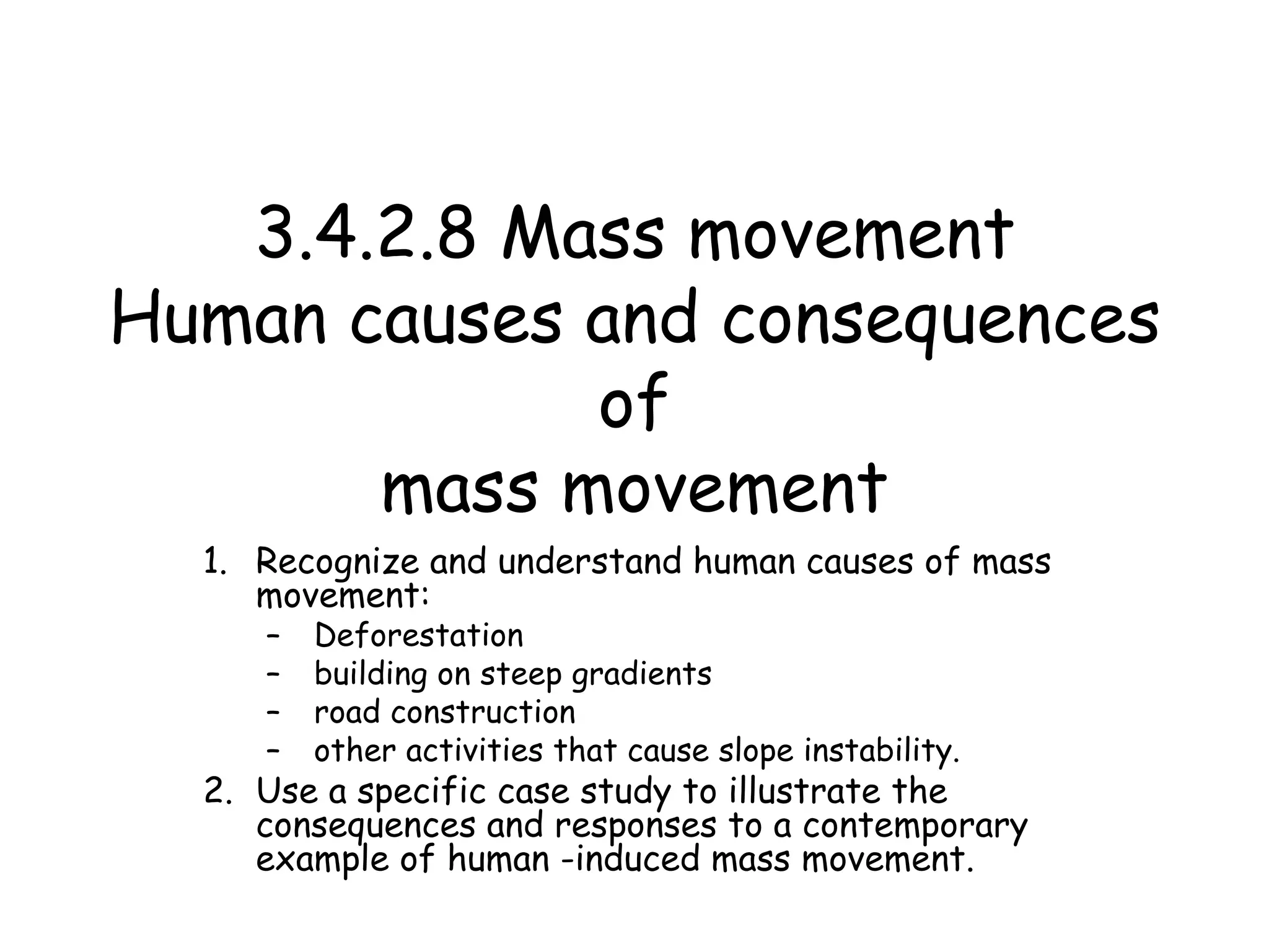 3.4.2 Human Causes And Consequences Of Mass Movement V2 | PPT