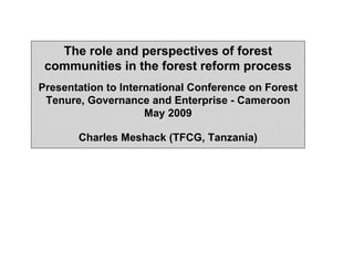Charles Meshack: The role and perspectives of forest communities in the ...