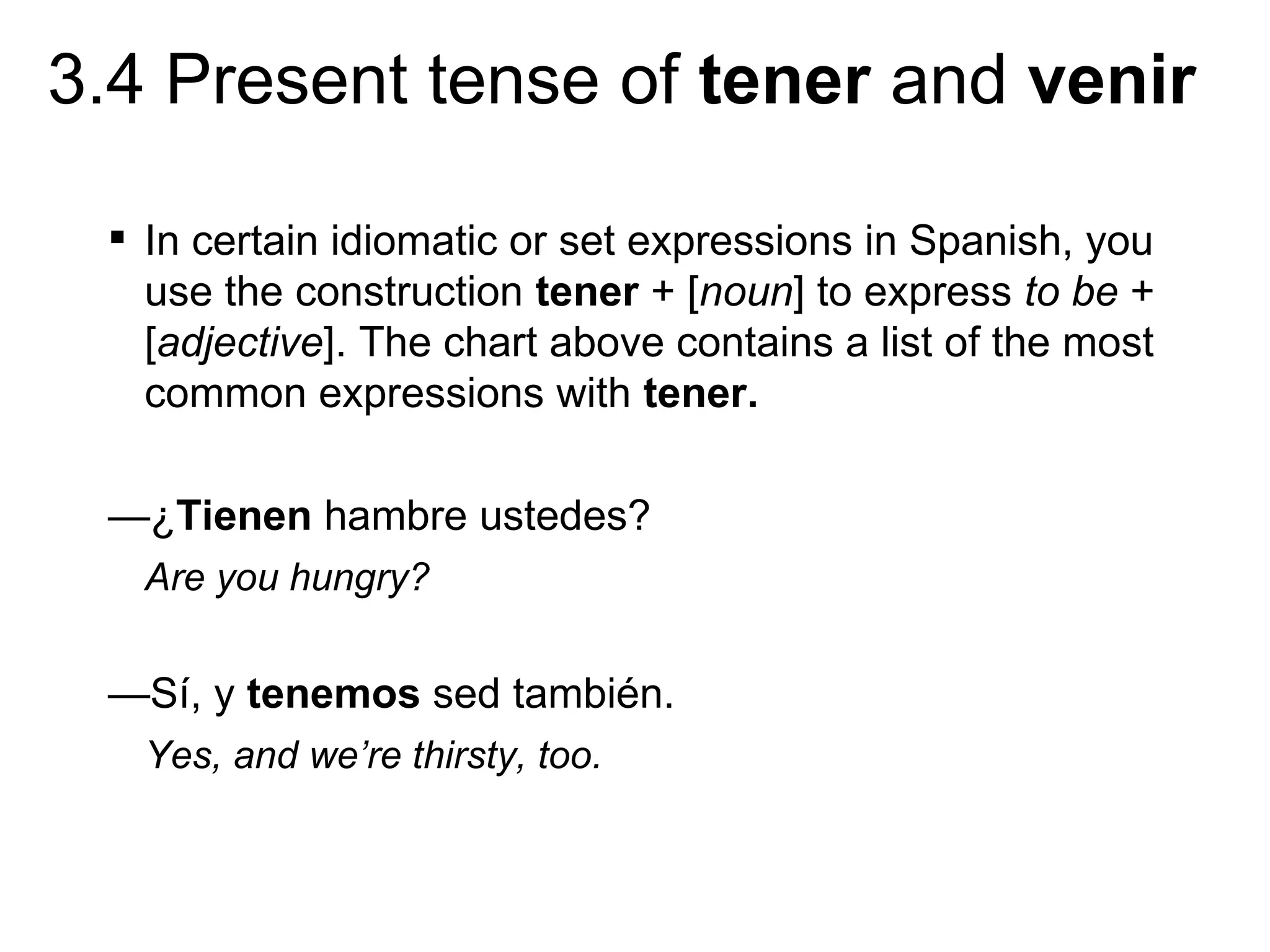 3.4 Present tense of tener and venir | PPT