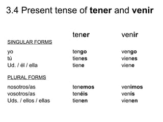 3.4 Present tense of tener and venir | PPT