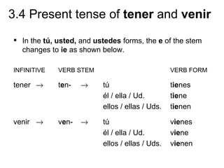 3.4 Present tense of tener and venir | PPT