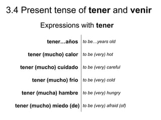 3.4 Present tense of tener and venir | PPT