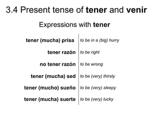 3.4 Present tense of tener and venir | PPT