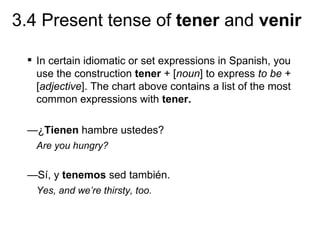 3.4 Present tense of tener and venir | PPT