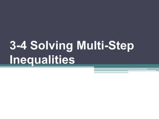 3 4 solving multi-step inequalities | PPTX