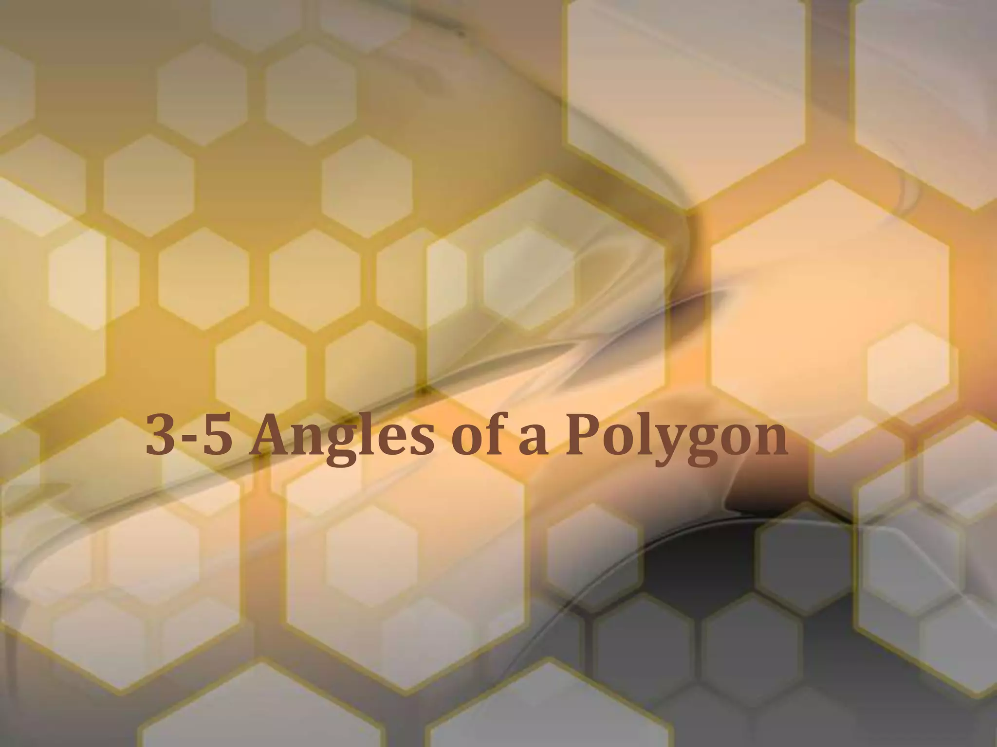 3 5 angles of a polygon | PPT
