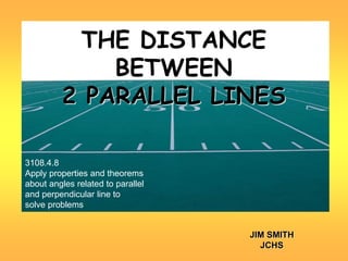 3-6_DIST_BETWEEN_ll_LINES.ppt