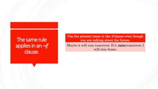 3 6 expressing future time in time and -if clauses | PPT