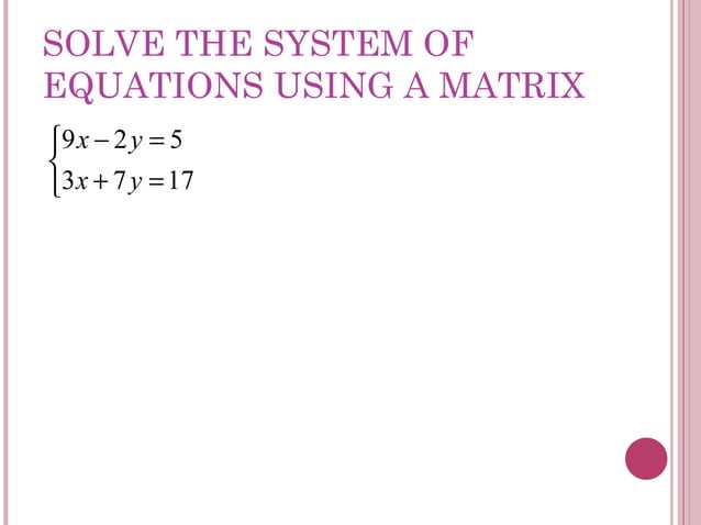 3.6 systems and matrices | PPT